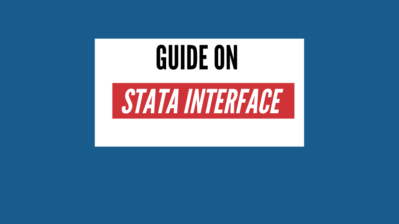 Introduction to Stata Interface | The Data Hall